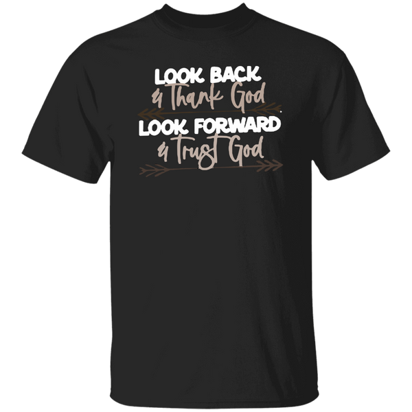 Look Back And Thank God T-Shirt - Christ Alone Prints